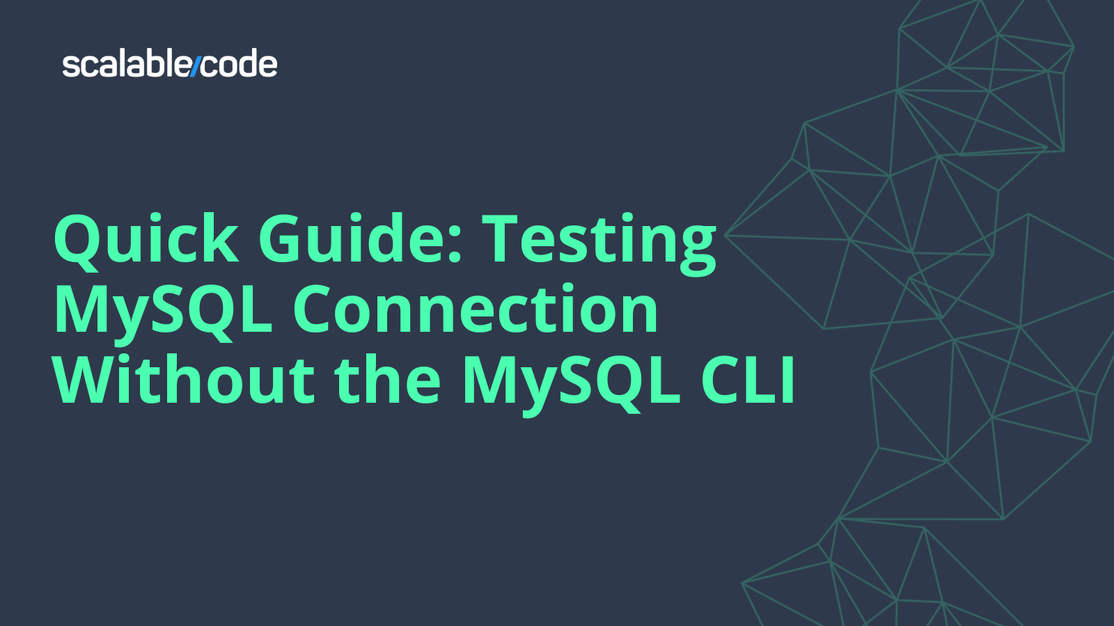 Quick Guide Testing Mysql Connection Without The Mysql Cli